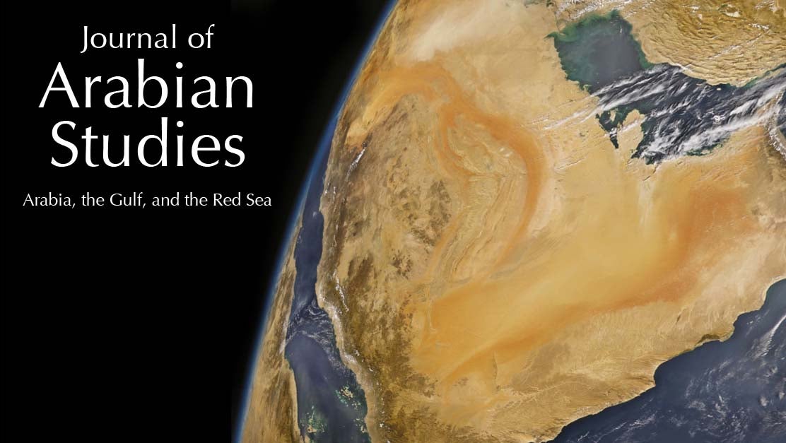 The Journal of Arabian Studies: Arabia, the Gulf, and the Red Sea ...